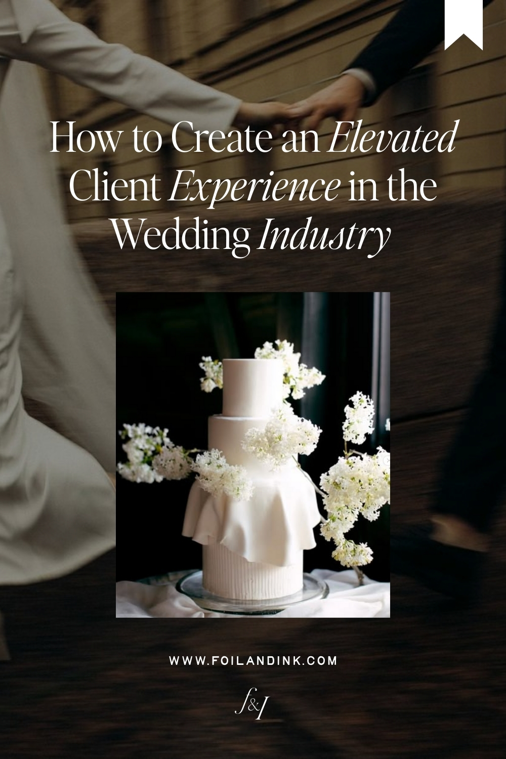 Create an Elevated Client Experience in the Wedding Industry